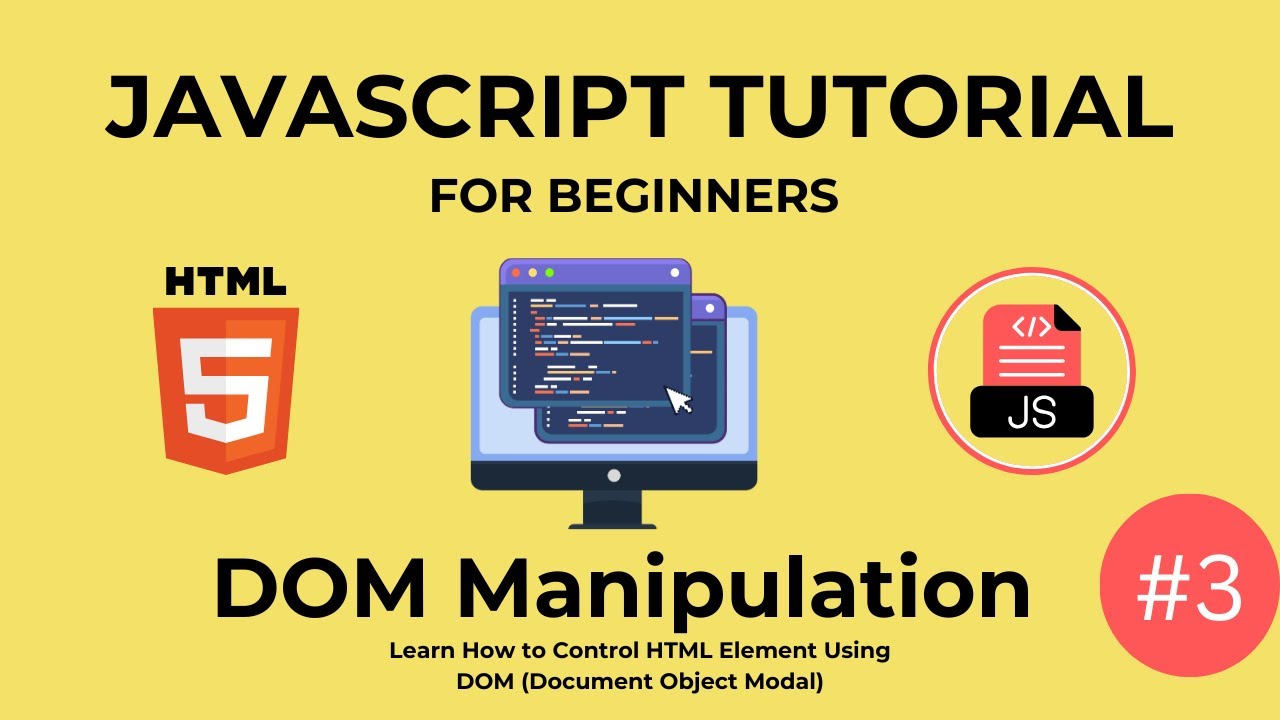 JavaScript DOM Manipulation – JavaScript Tutorial for Beginners | Learn JavaScript DOM in Depth