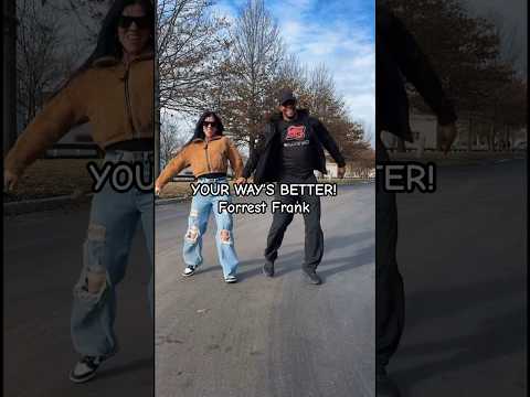“YOUR WAY’S BETTER!” ❤️ by Forrest Frank | Dance Trend ✨ #dance #trend
