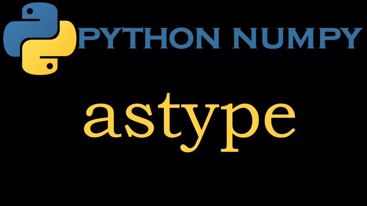 Python Numpy Module 6 # Array astype()