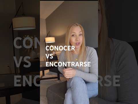 How to say TO MEET in Spanish? The difference between Conocer y encontrarse #spanishteacher