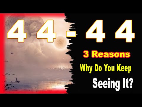3 Reasons Why Are You Seeing 4444 | 4444 Angel Number Meaning!