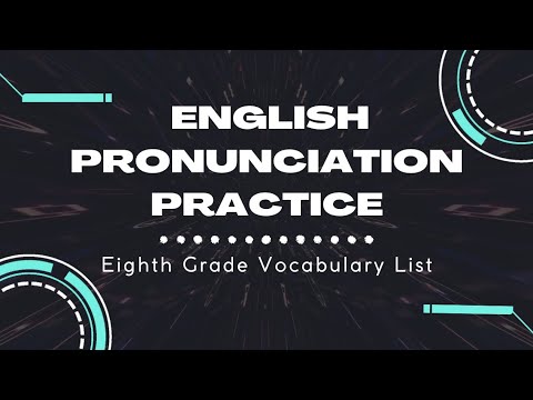 English Vocabulary and Pronunciation: 8th Grade Word List