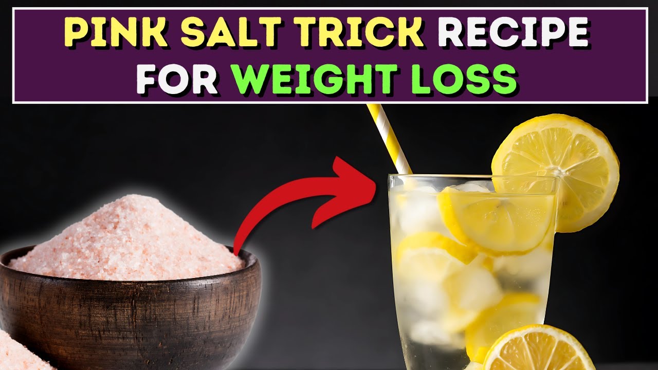 Pink Salt Trick Recipe For Weight Loss