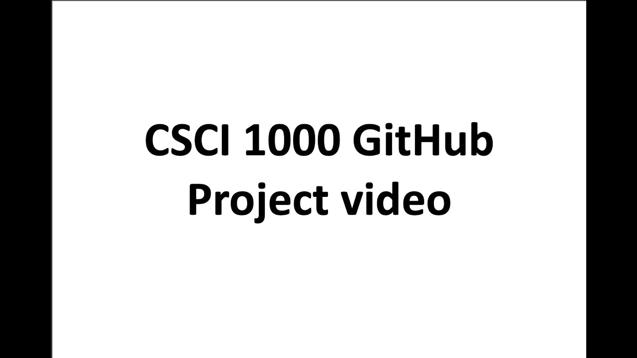 CSCI 1000 Github Project Tutorial video