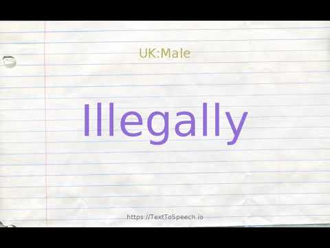 How to pronounce illegally