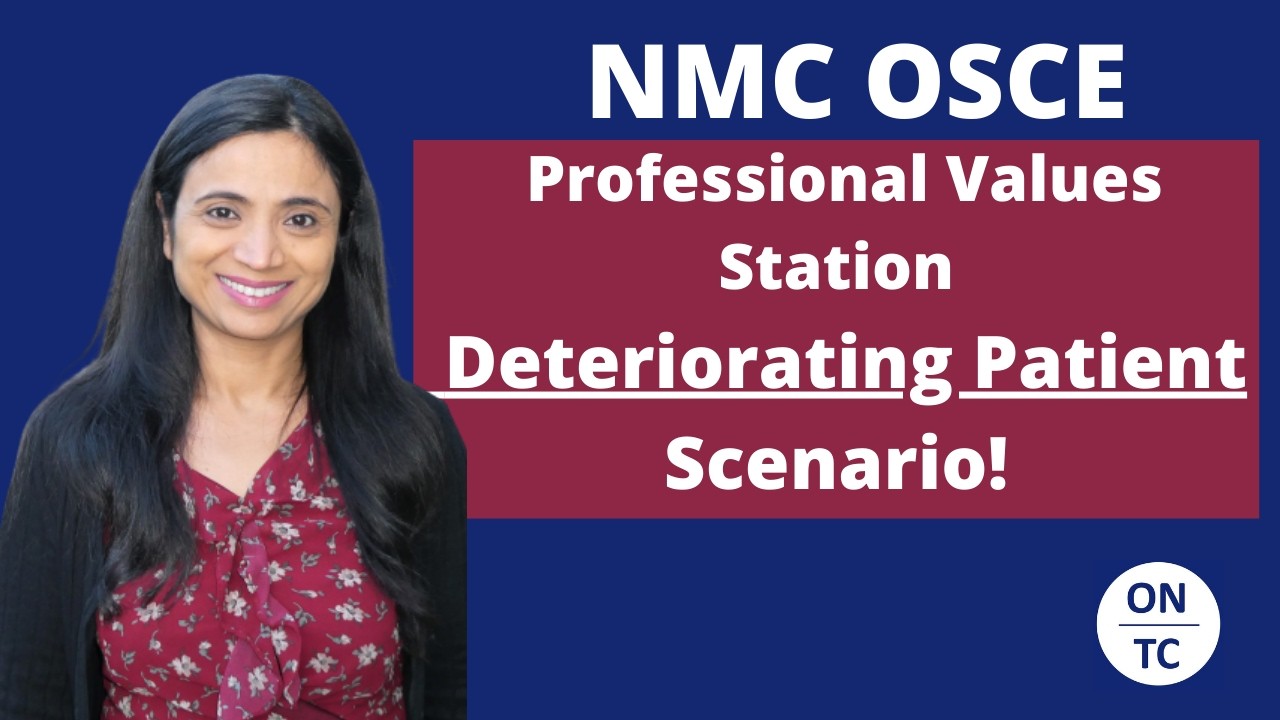 NMC OSCE PROFESSIONAL VALUES STATION DETERIORATING PATIENT