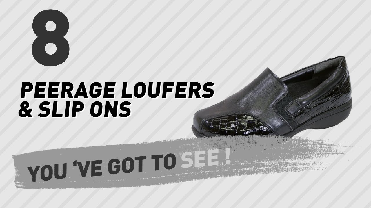 Peerage Loufers & Slip Ons // New & Popular 2017