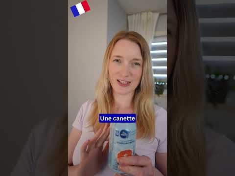 A can A bottle and more in French