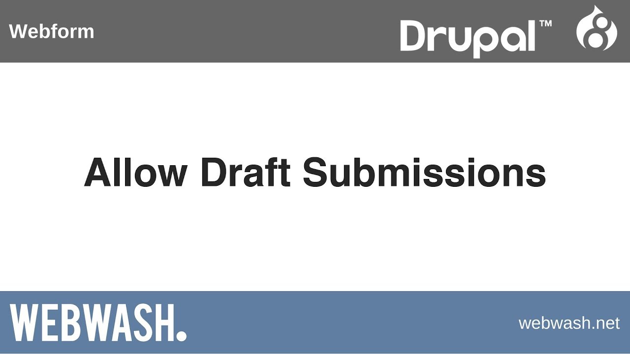 Using Webform in Drupal 8, 3.2: Allow Draft Submissions