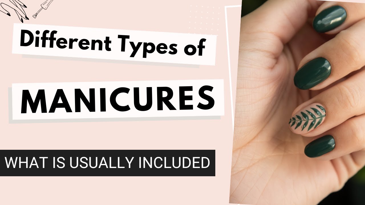 Most Common Types of Manicures & What to Expect