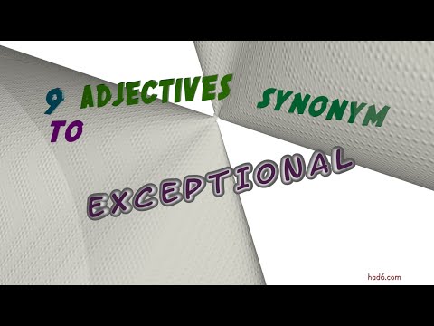 exceptional - 11 adjectives having the meaning of exceptional (sentence examples)