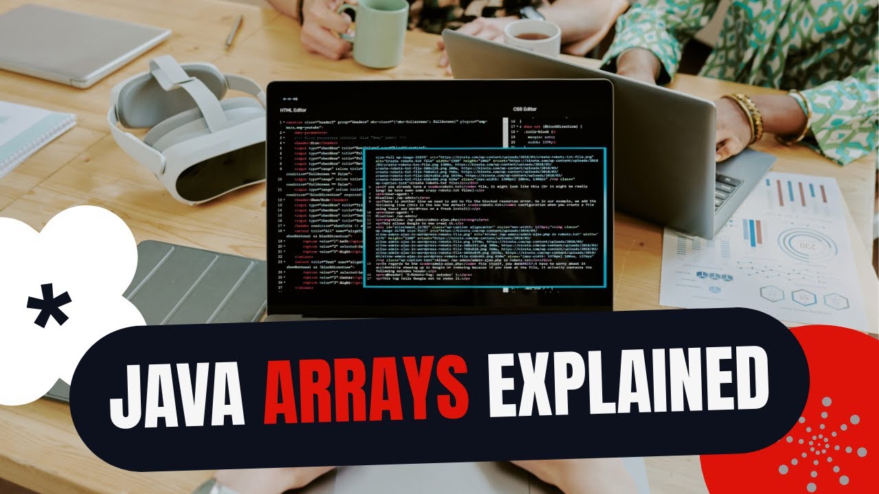 What Are Java Arrays? | Complete End‑to‑End Code Tutorial & Examples
