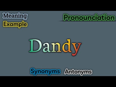 Dandy meaning | Dandy pronounciation
