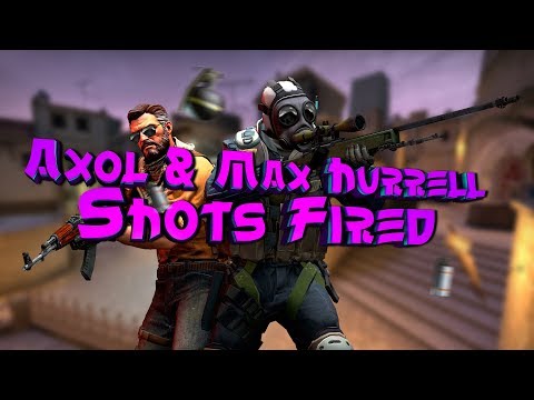 Steam Community :: Video :: Axol & Max Hurrell - Shots Fired ( CS:GO MOMENTS ) #24