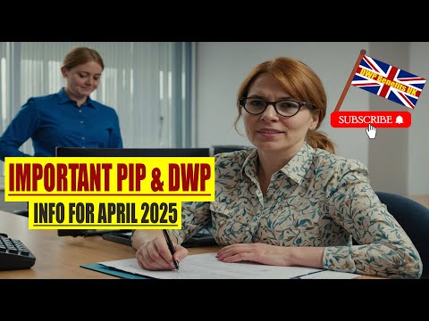 DWP & PIP Payments Update Today | April 2025 Rate Changes, Delays & What You Need to Know!