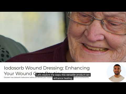 Enhance Wound Care Routine With Iodosorb Cadexomer Iodine In Ointment, Gel, Powder, Cream And Paste