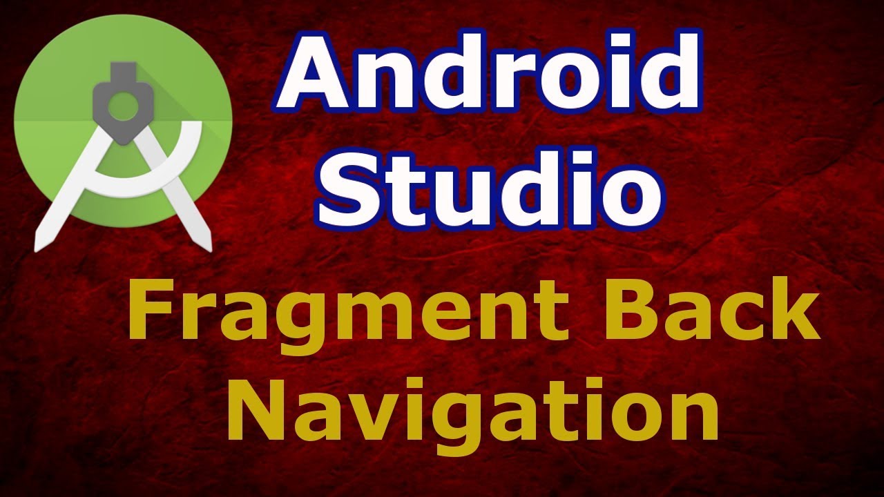 Android Studio | Fragment Back Navigation | Add BackStack To Fragment