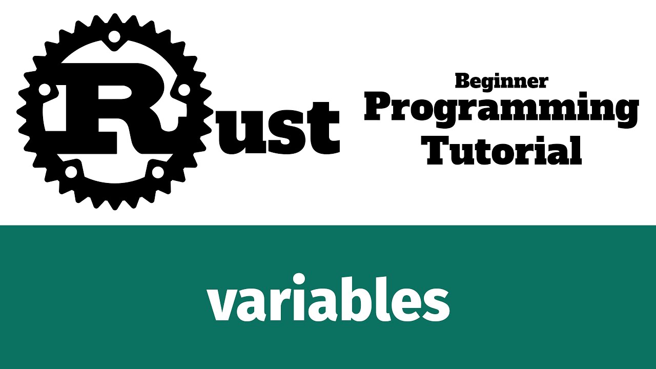 Rust Programming Tutorial #7 - variables