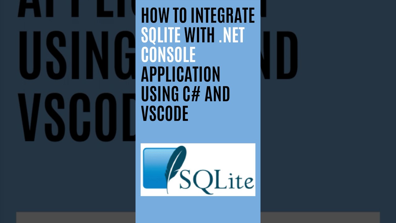 How to Integrate SQLite with .NET Console Application Using C# and VSCode