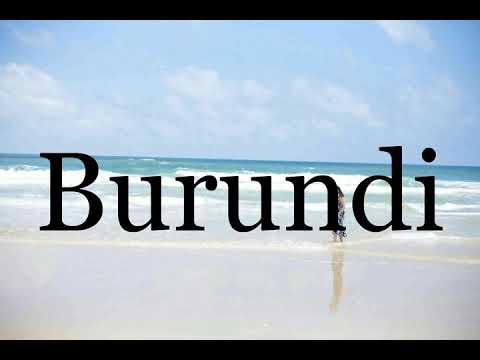 How To Pronounce Burundi🌈🌈🌈🌈🌈🌈Pronunciation Of Burundi