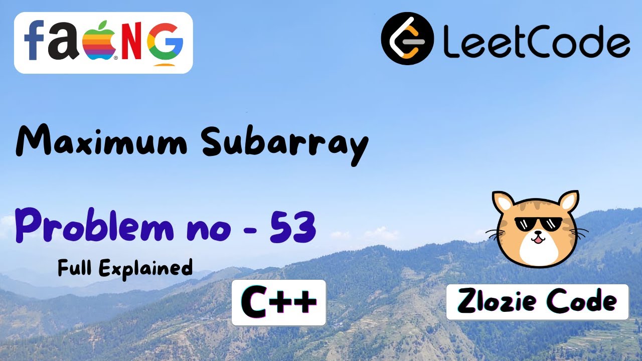 Maximum Subarray C++ || Leetcode Problem Number 53 in CPP #ZlozieCode #code