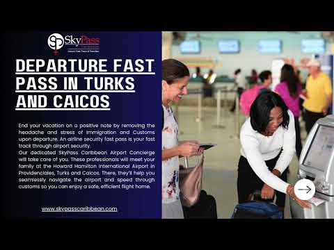 Skypass Caribbean - Airport Fast Pass and Private Transfers in Turks and Caicos