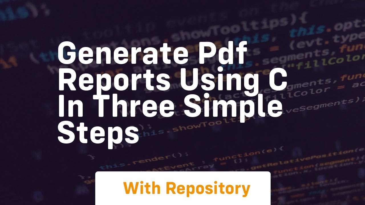 Generate pdf reports using c in three simple steps