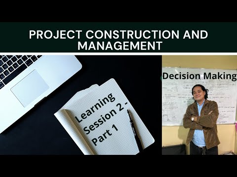 Project Construction and Management LS 2-1 | Decision Making
