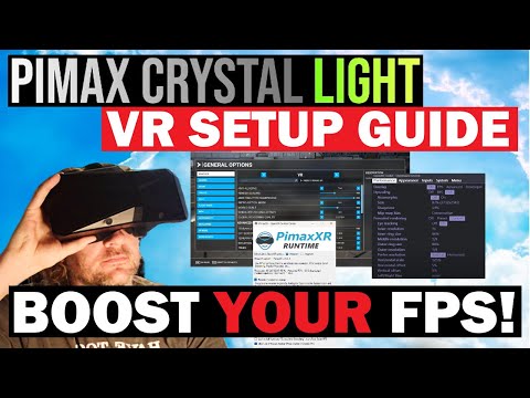 MSFS Pimax Crystal LIGHT VR SETTINGS GUIDE 3070ti - 4070- 4090 | ALL You NEED to KNOW!