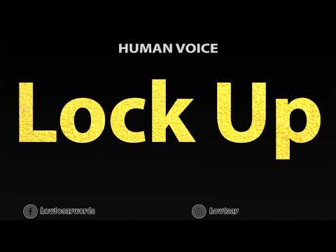 How To Pronounce Lock Up