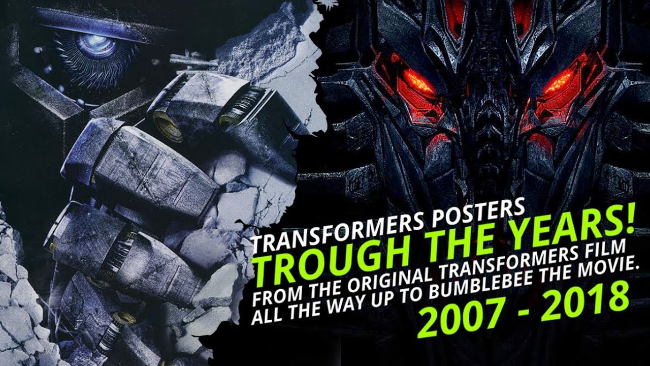Transformers Movie Posters Through The Years (2007 to 2018) 😵