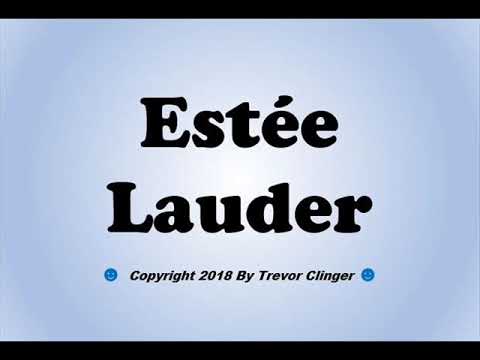 How To Pronounce Estée Lauder