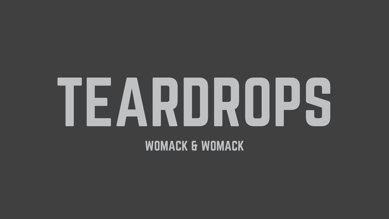 Womack & Womack - Teardrops (Lyrics)