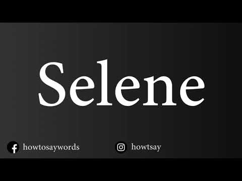 How To Pronounce Selene