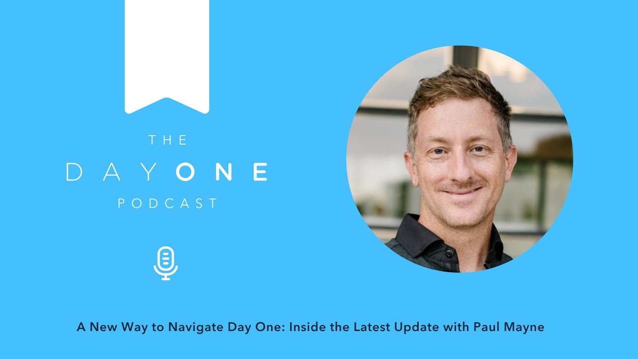 63 - A New Way to Navigate Day One: Inside the Latest Update with Paul Mayne