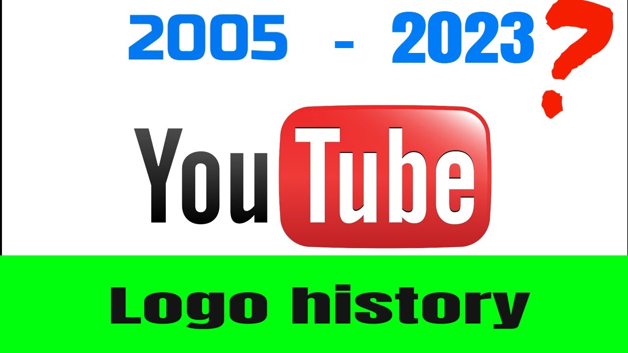 ✅ Youtube Logo Evolution : 2005 - 2023 (Present)