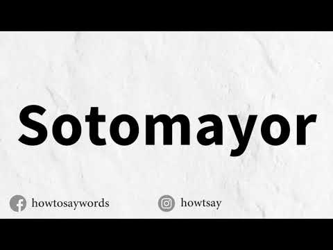 How To Pronounce Sotomayor