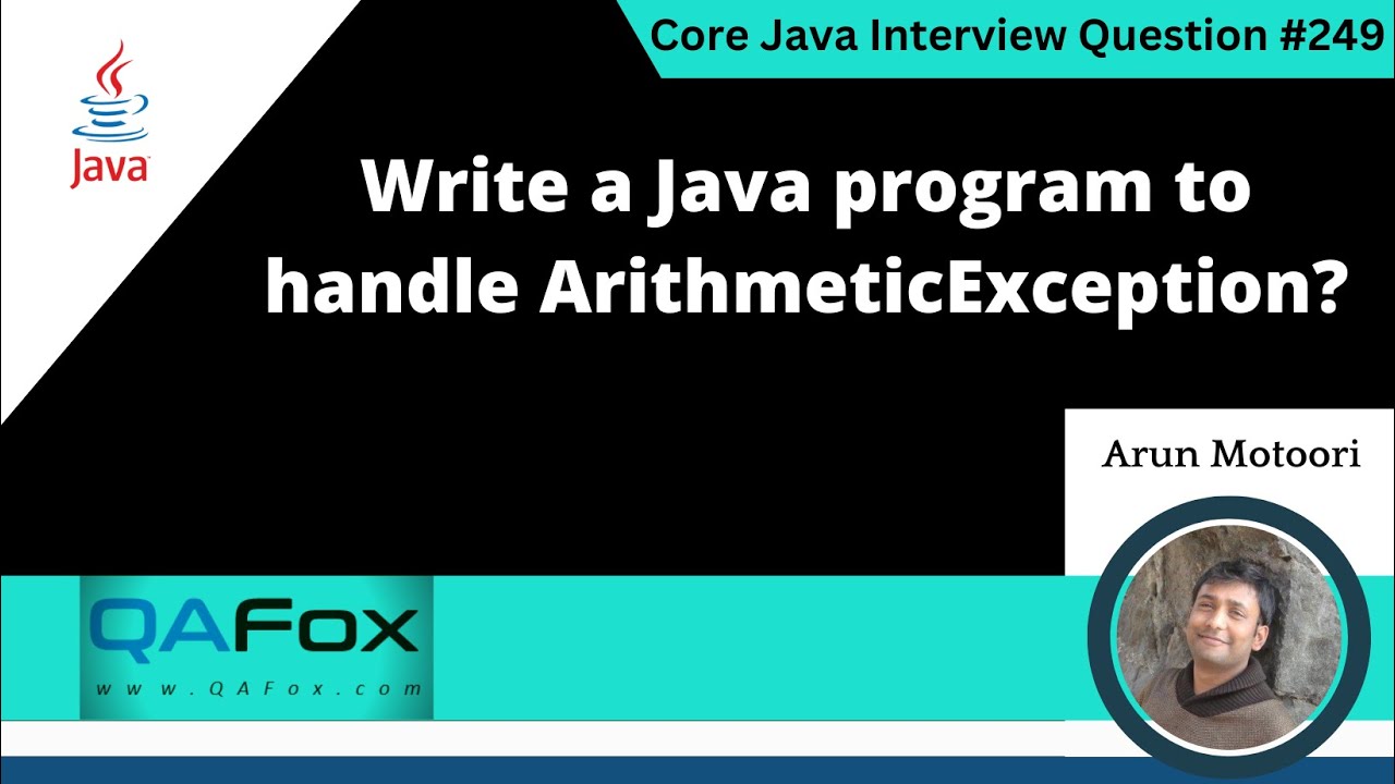 Write a Java program to handle ArithmeticException (Core Java Interview Question #249)