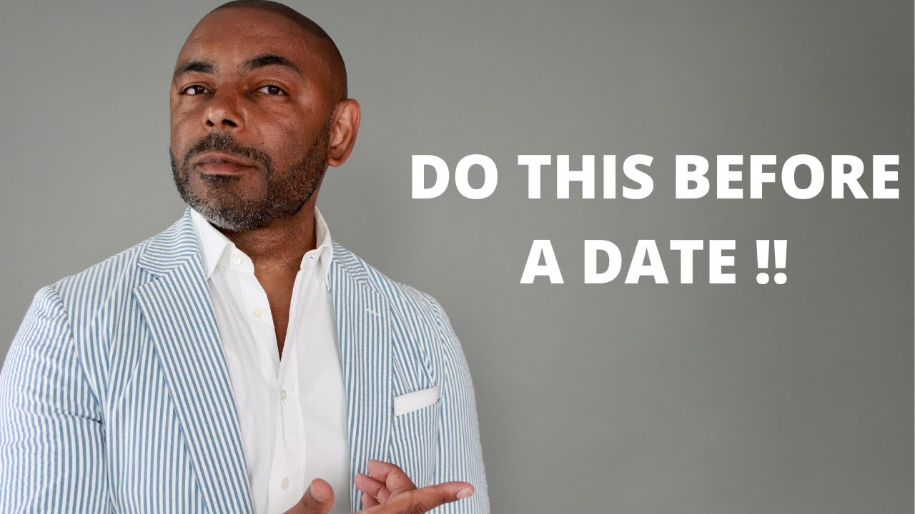 12 Things Men Should Do Before A Date