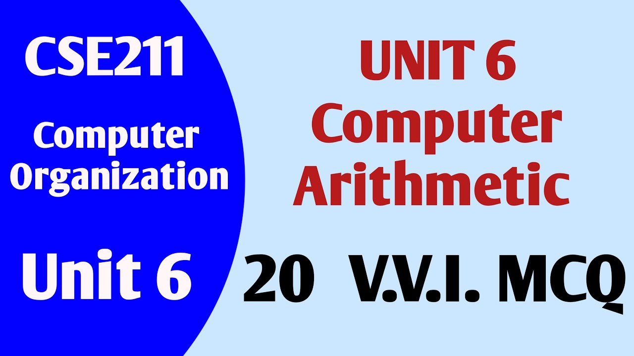 Unit 6 | Computer Arithmetic | Computer Organization and Design  |  CSE211 | LPU