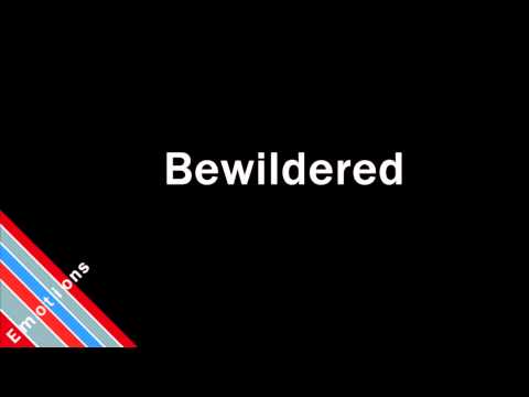 How to Pronounce Bewildered