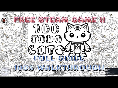 Steam Community :: Video :: 100 Robo Cats - Full Guide 100% Walkthrough ...