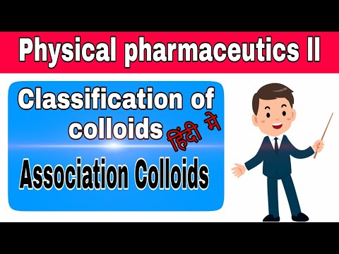 Classification of colloids(Association colloids)|in hindi|physical pharmaceutics ll|B.pharma4th sem