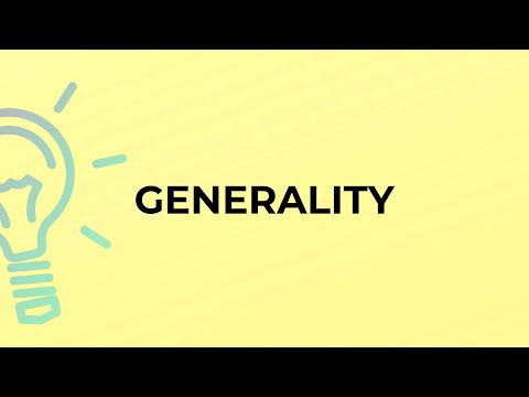 What is the meaning of the word GENERALITY?