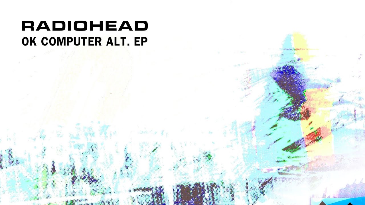 Radiohead - OK Computer Alt. EP (fanmade)