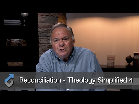 Reconciliation - Theology Simplified 4 - Student of the Word 932