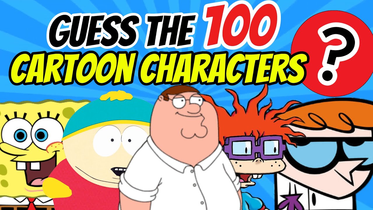 Guess The 100 Cartoon Characters QUIZ