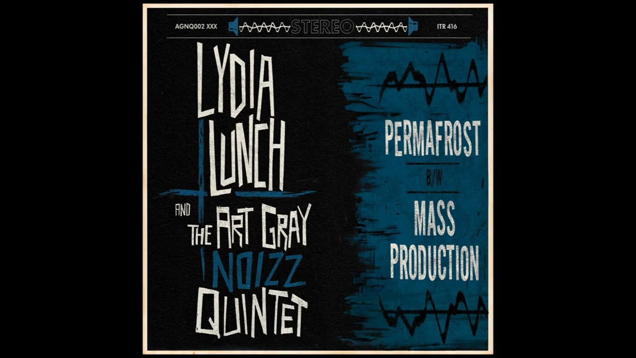 Lydia Lunch w/ the Art Gray Noizz Quintet - Permafrost
