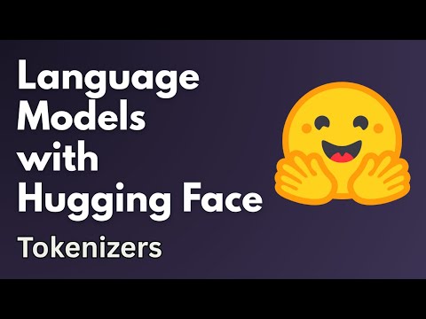 Tokenizers | Language Models with Hugging Face Ep. 4