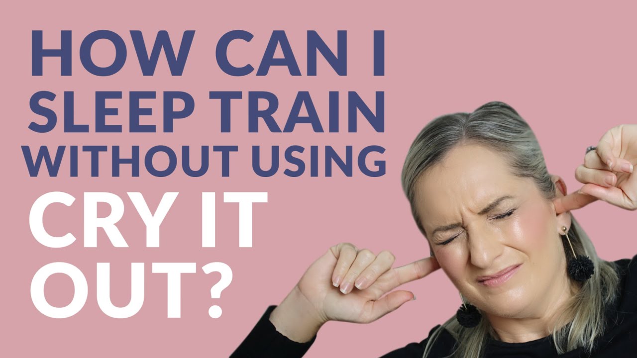 How can I sleep train without using cry it out?